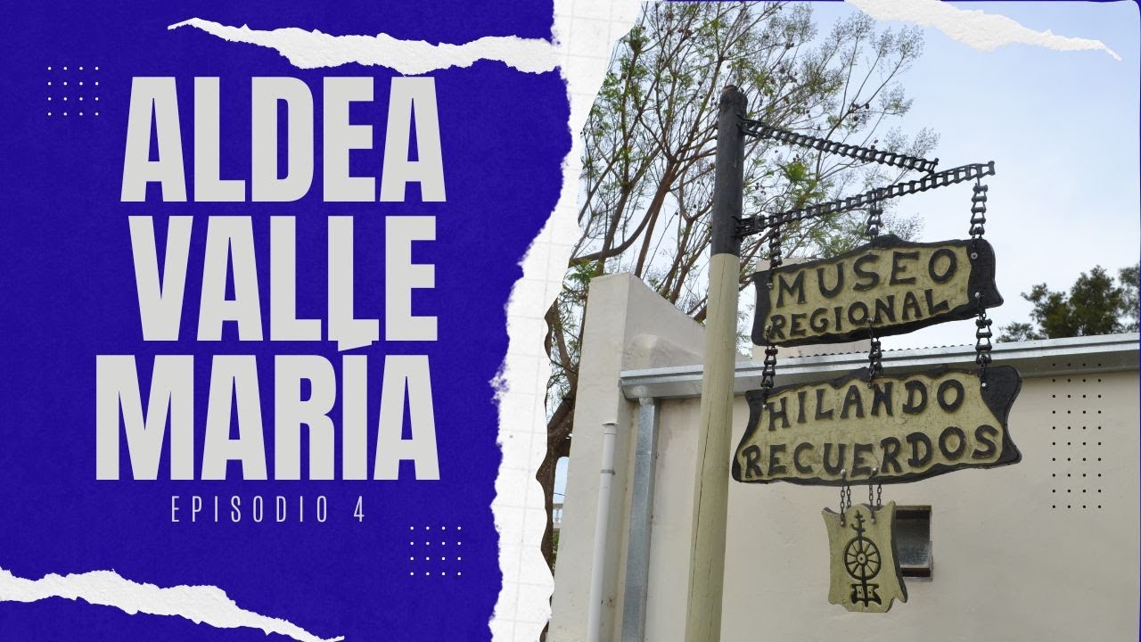 ALDEA VALLE MARÍA- 50 Lugares Imperdibles de la Mesopotamia- Episodio 4 ...