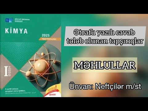 Məhlullar | Ətraflı yazılı cavab tələb olunan tapşrıqlar 2025