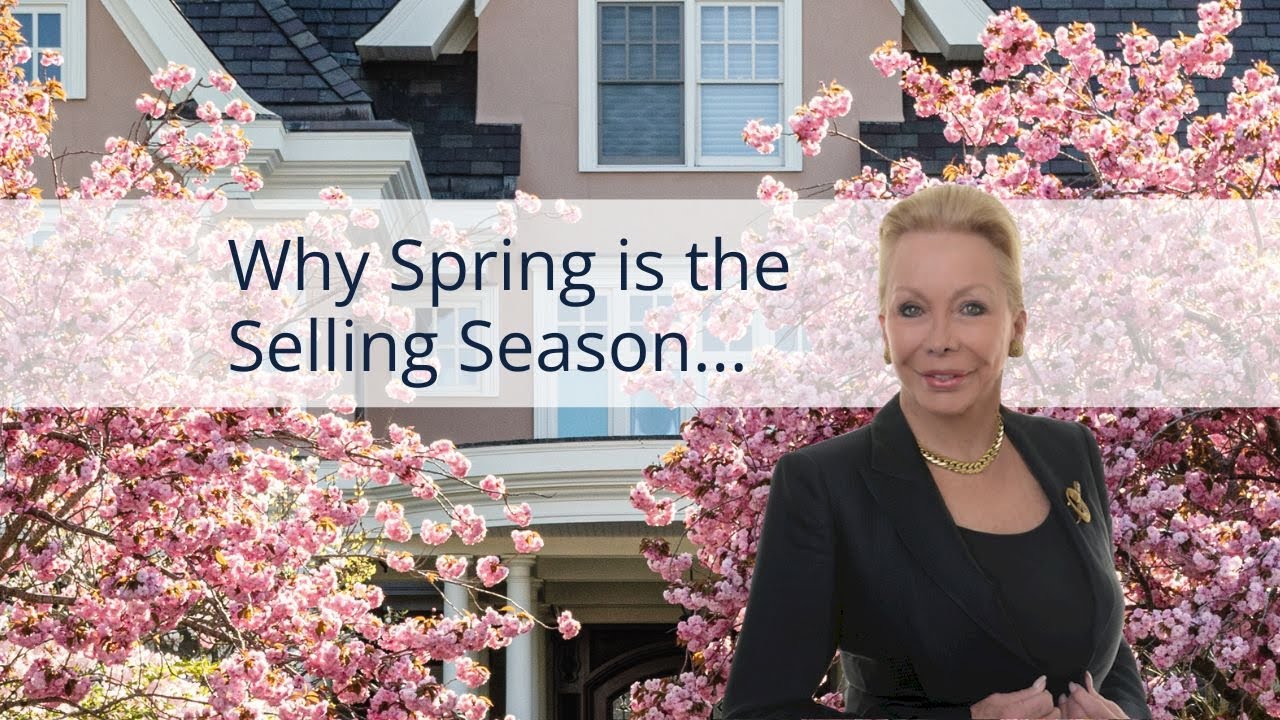 Why Spring is the Selling Season for Real Estate | Homeowners Should ...