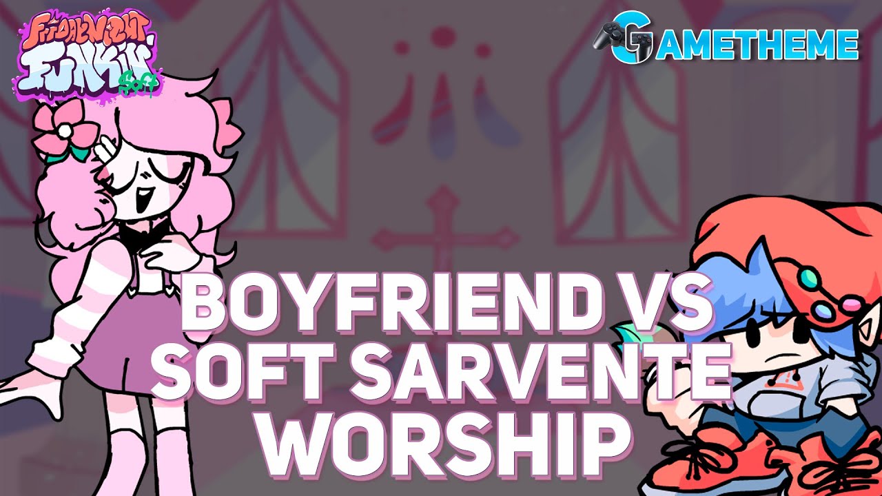 FNF Boyfriend VS Soft Sarvente Worship (FNF Mod) | FNF Soft Sarv - YouTube