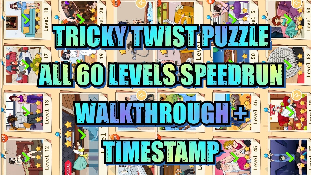 【TRICKY TWIST PUZZLE】LEVEL 1 TO LEVEL 60 - YouTube