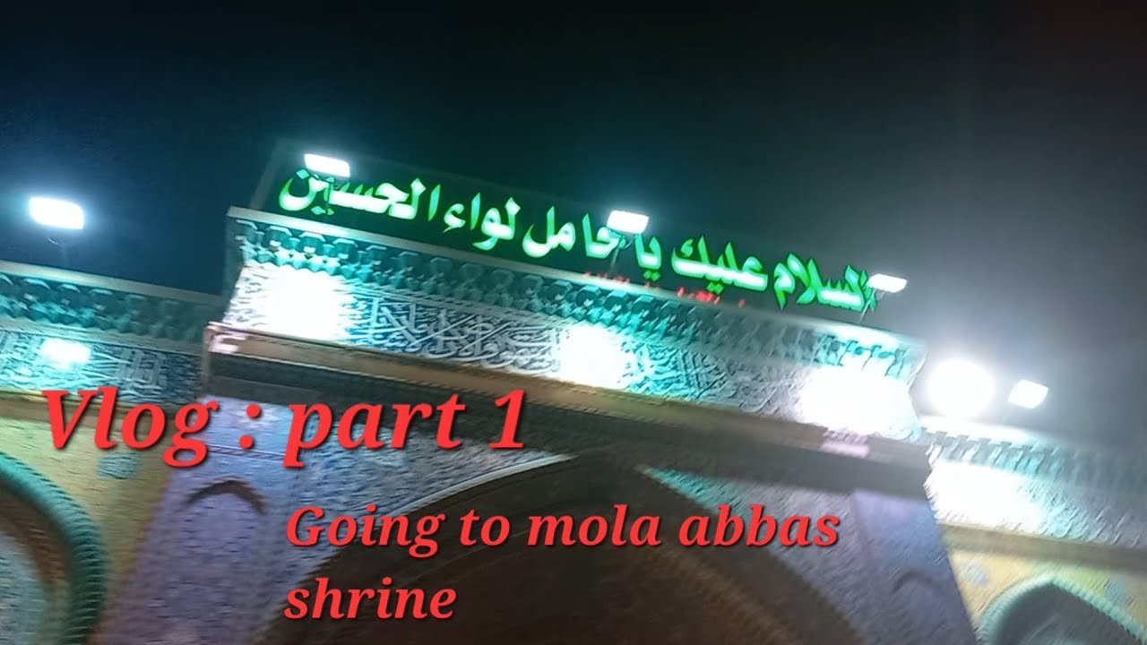 Going to mola abbas shrine Vlog part 1| Anime boy - YouTube