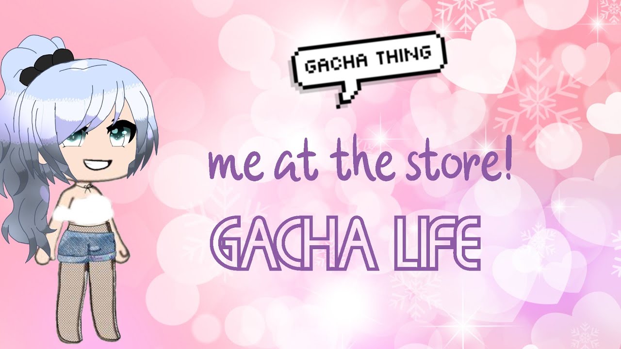 gacha life thingy (for fun) - YouTube