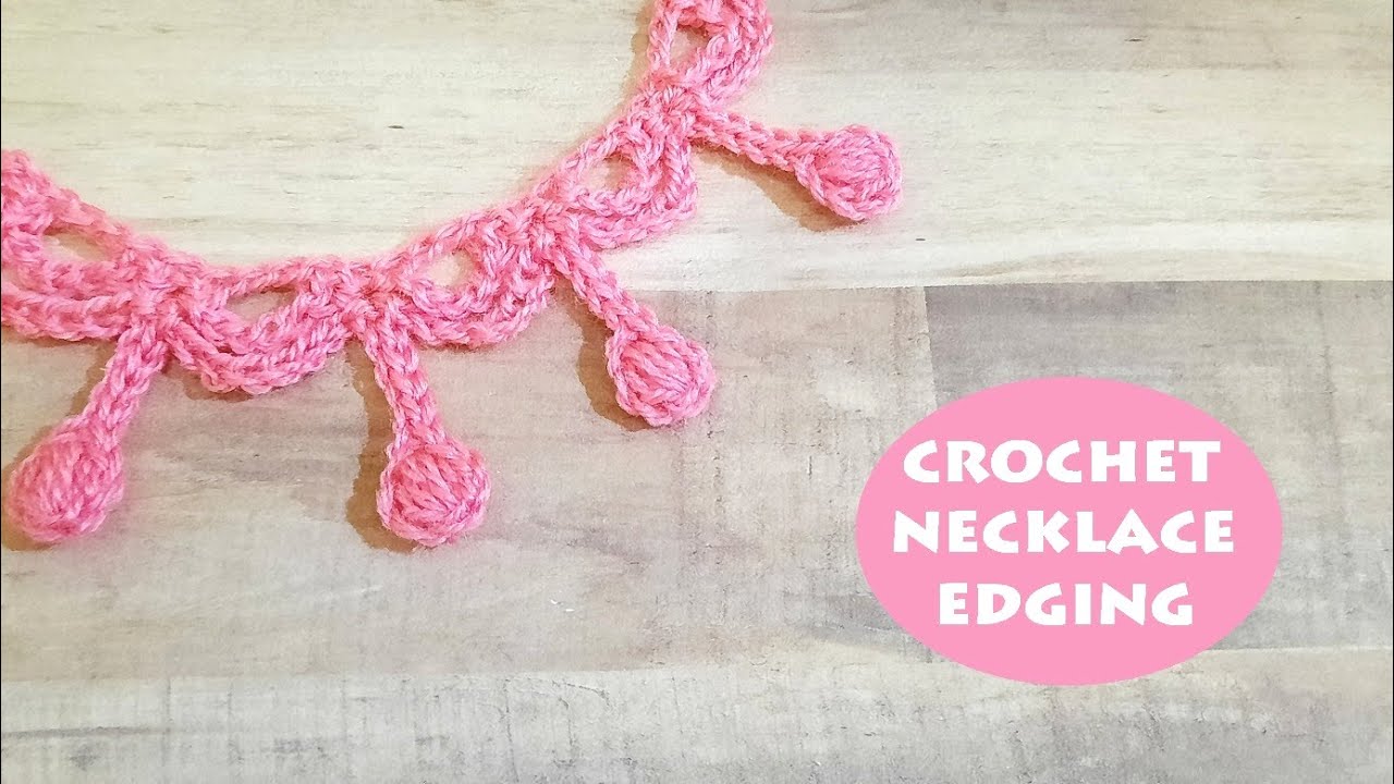 How to crochet a necklace edging/lace/border? | Crochet With Samra ...