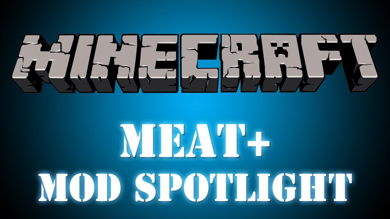 Minecraft Mod Spotlight: Meat+ - YouTube