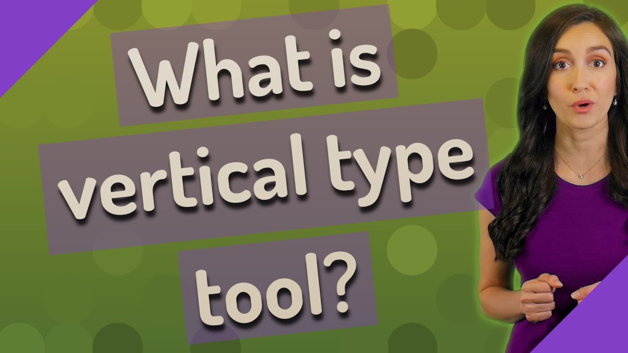 What is vertical type tool? - YouTube