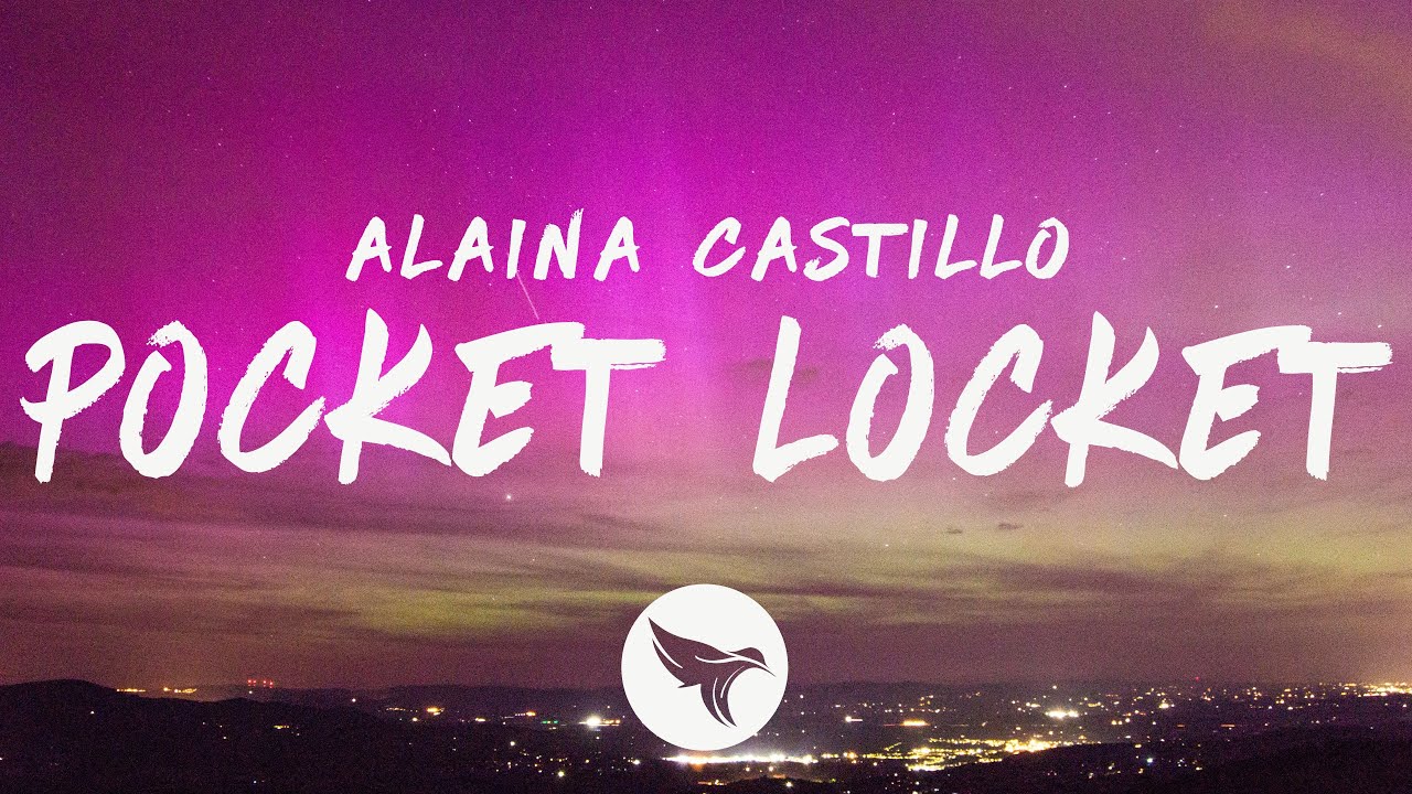 Alaina Castillo - Pocket Locket (Lyrics) - YouTube