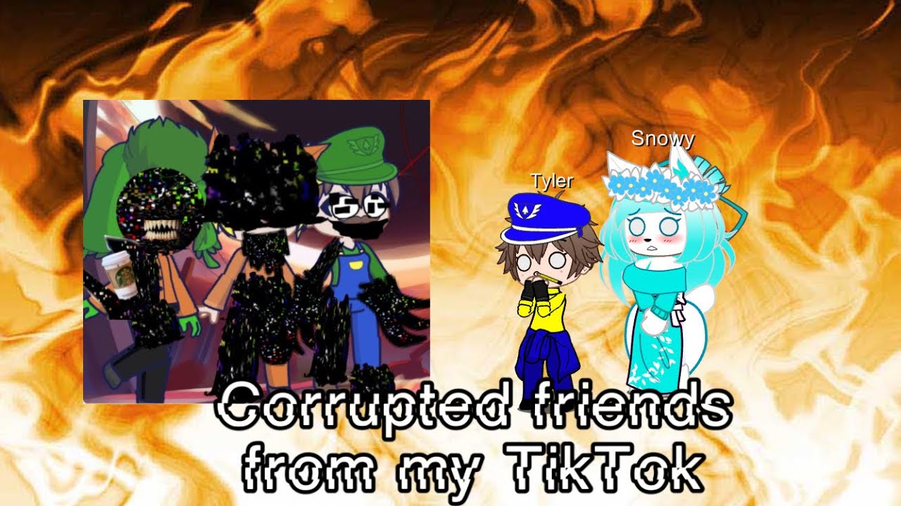Tyler's corruption: corrupted friends v2 (from my tiktok) aftermath ...