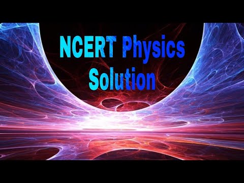 NCERT Physics | Class 12 | Part 1 | Excercise 1.18 | NEET Physics | IIT ...