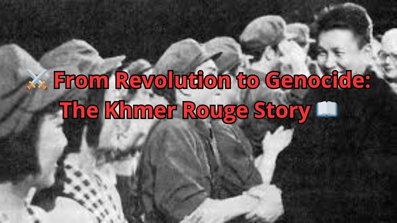 ⚔️ From Revolution to Genocide: The Khmer Rouge Story 📖 - YouTube
