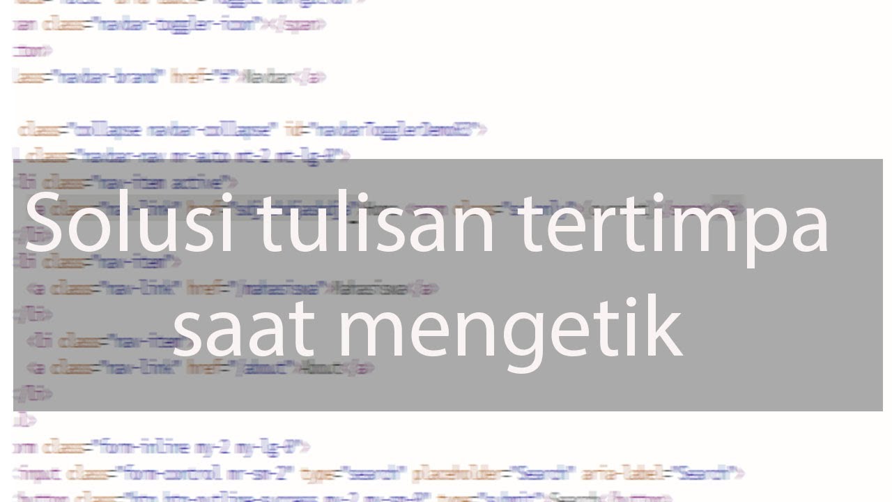 Solusi tulisan tertimpa saat mengetik - YouTube