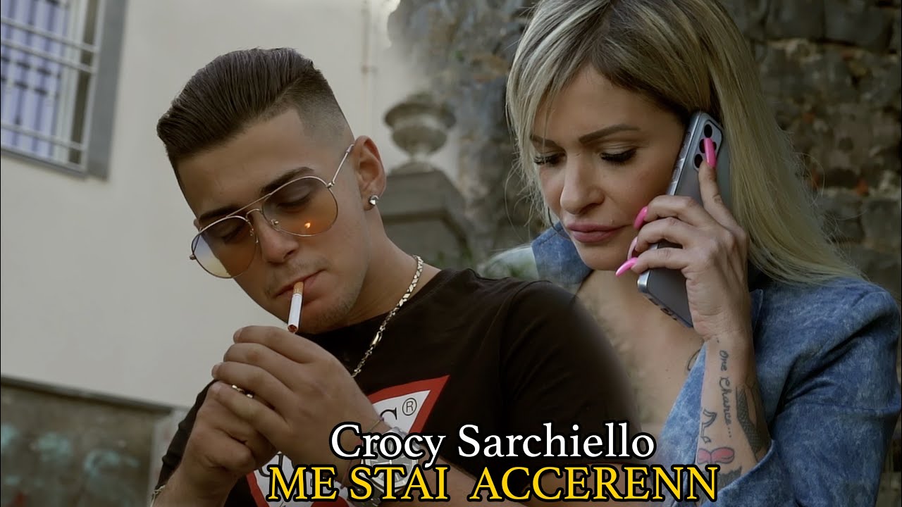 CROCY SARCHIELLO ME STAI ACCERENN OFFICIAL 2K22 - YouTube