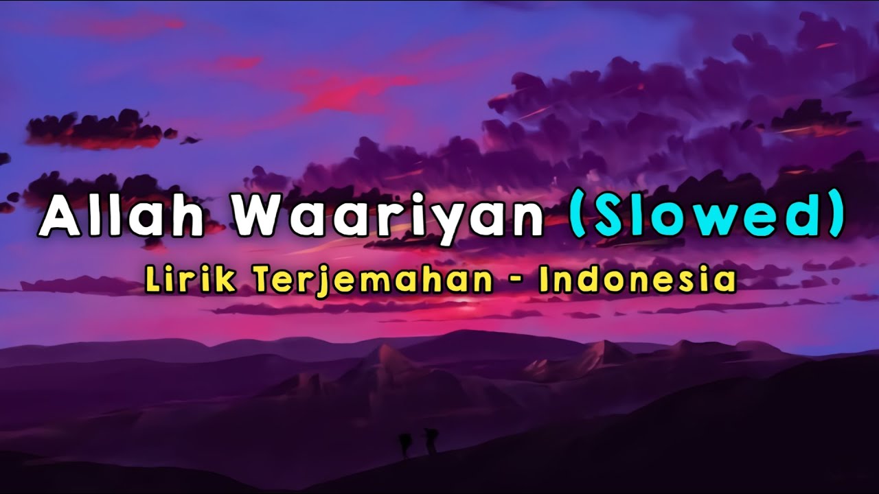 Allah Waariyan | Yaariyan | Lirik - Terjemahan Indonesia - YouTube