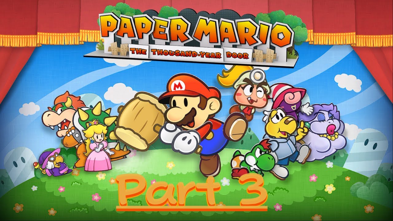 Paper Mario The Thousand Year Door// Walkthrough/Playthrough: Part 3 ...