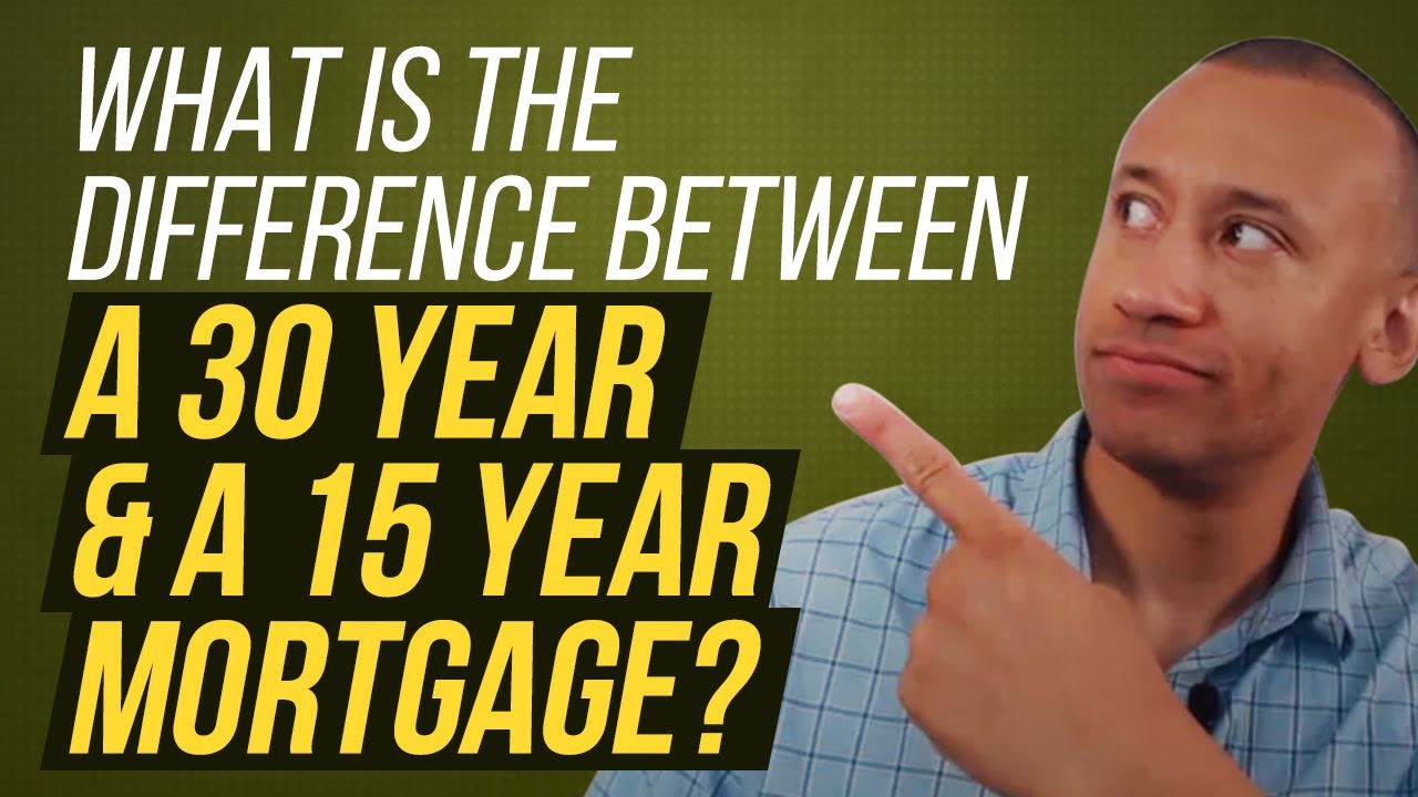 What Is The Difference Between A 30 Year Mortgage And A 15 Year what-is-the-difference-between-a-30-year-mortgage-and-a-15-year