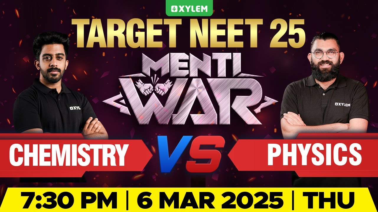 TARGET NEET 2025 | MENTIWAR - PHYSICS V/S CHEMISTRY | Xylem NEET - YouTube