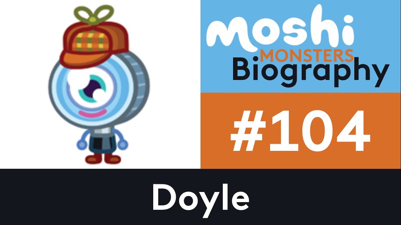 Moshi Monsters Biography #104 - Doyle - YouTube