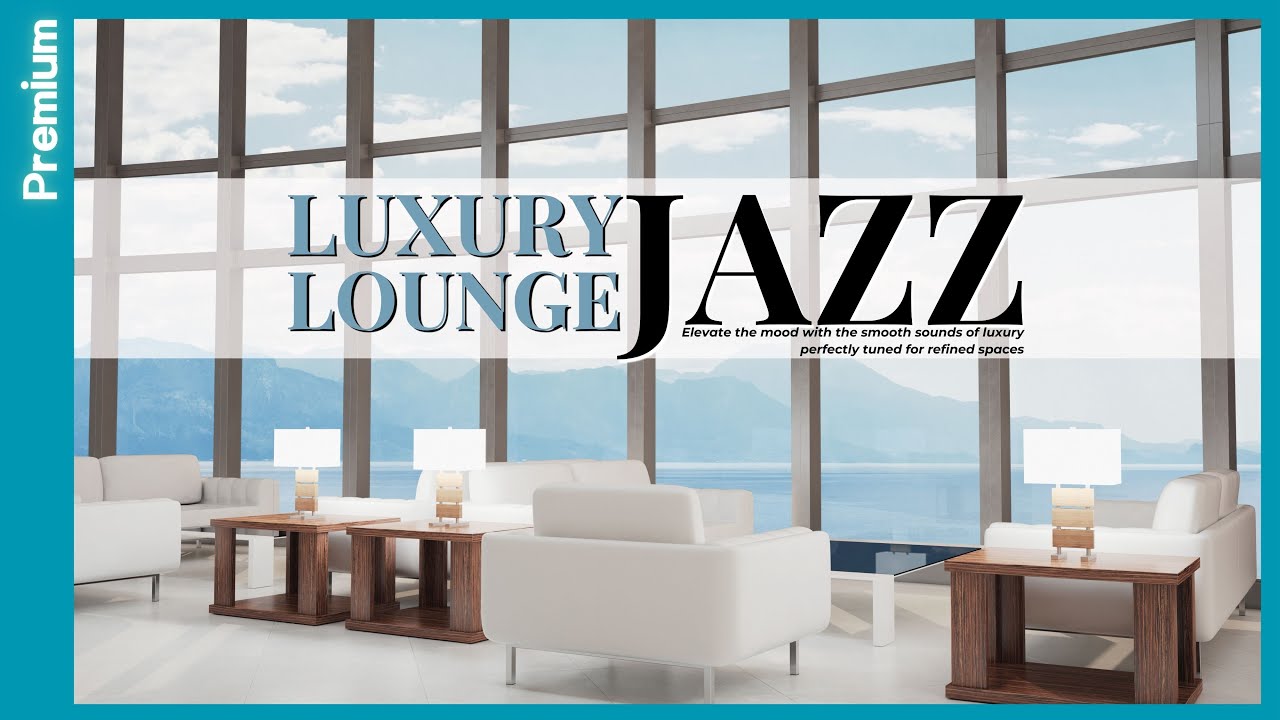 Luxury Lounge Jazz 🍷 Boutique hotel lounge jazz - piano performance for ...