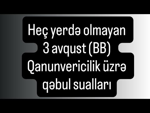 SON QƏBUL  - 03.08.2025 Dövlət qulluğu imtahanı(BB) üzrə qəbul sualları - Babək Novruzzadə