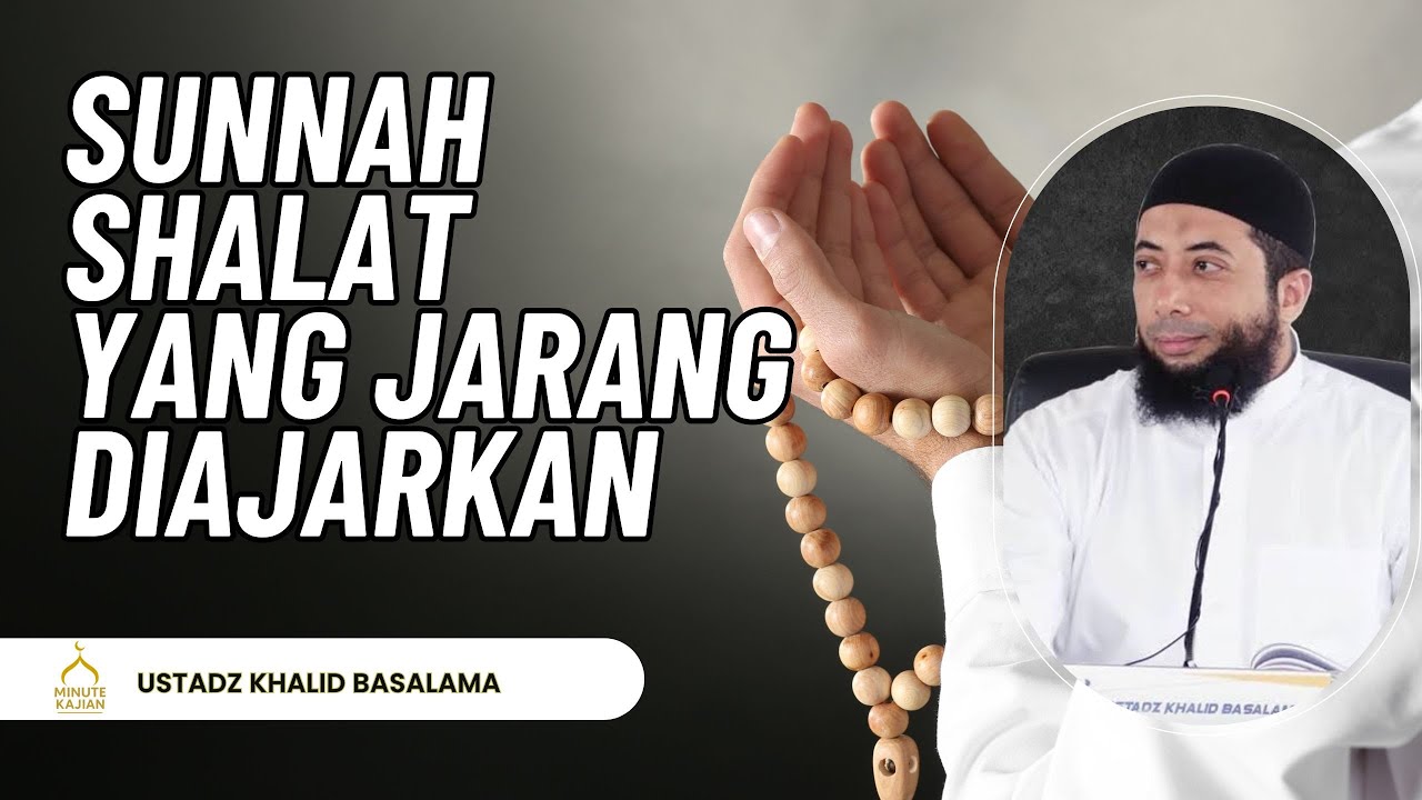 Sunnah-Sunnah Shalat yang Sering Dilupakan | Ustadz Khalid Basalamah# ...