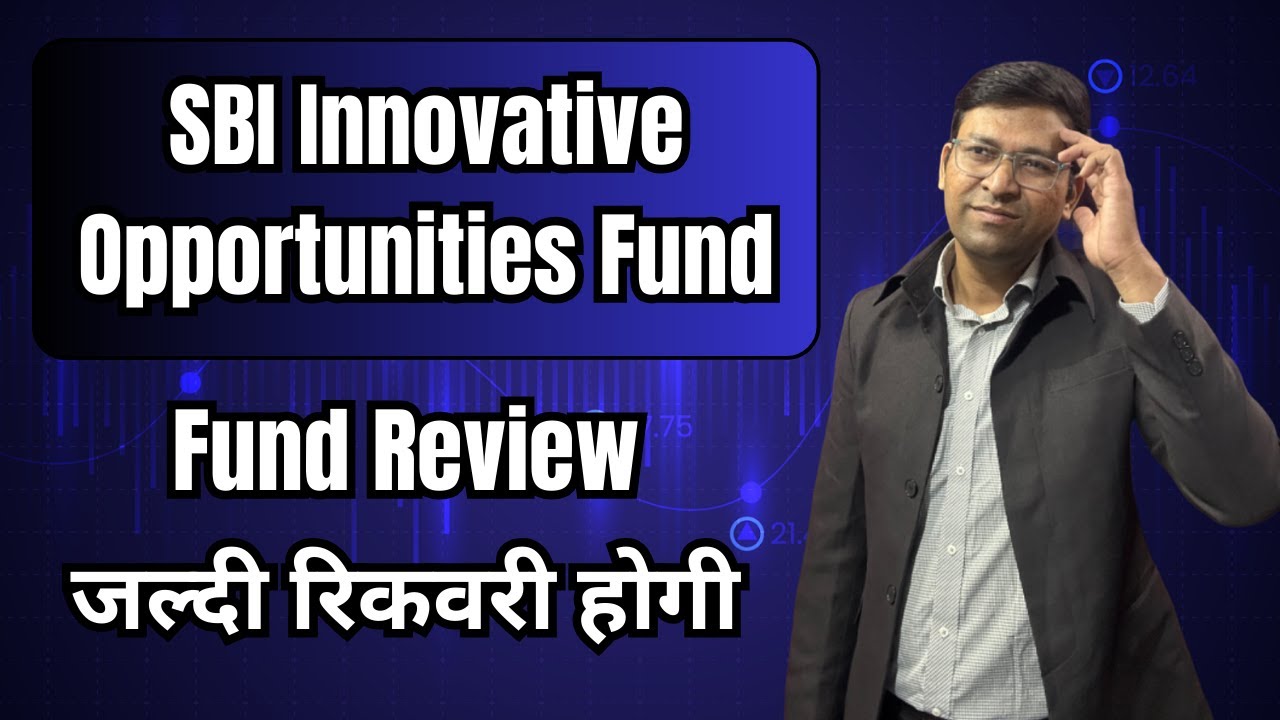 Sbi Innovative Opportunities Fund | Sbi Innovative Opportunities Fund Direct Growth - YouTube