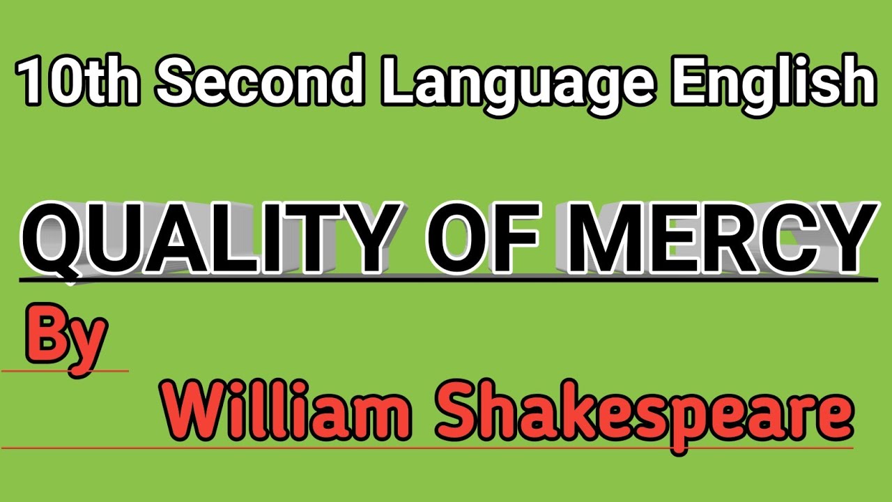 QUALITY OF MERCY POEM BY William Shakespeare for SSLC (10TH) Second ...