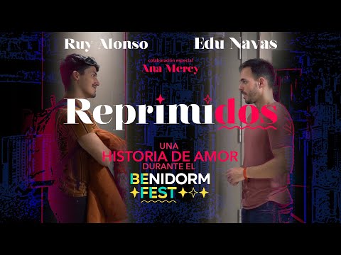 Cortometraje gay REPRIMIDOS | Una historia de amor durante el #BenidormFest