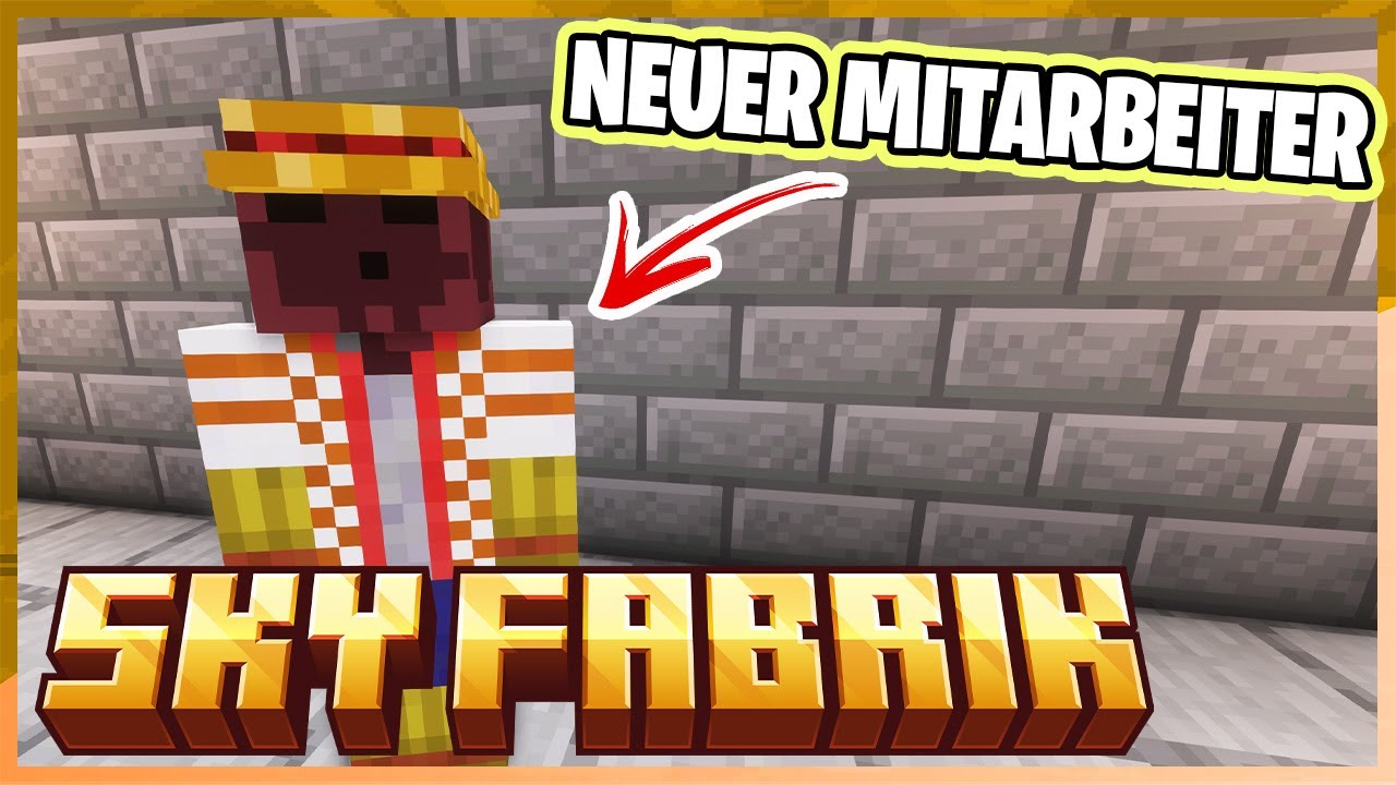 NEUER Mitarbeiter [FAKE] | SKY FABRIK [Minecraft SKY Modpack] | 81 ...