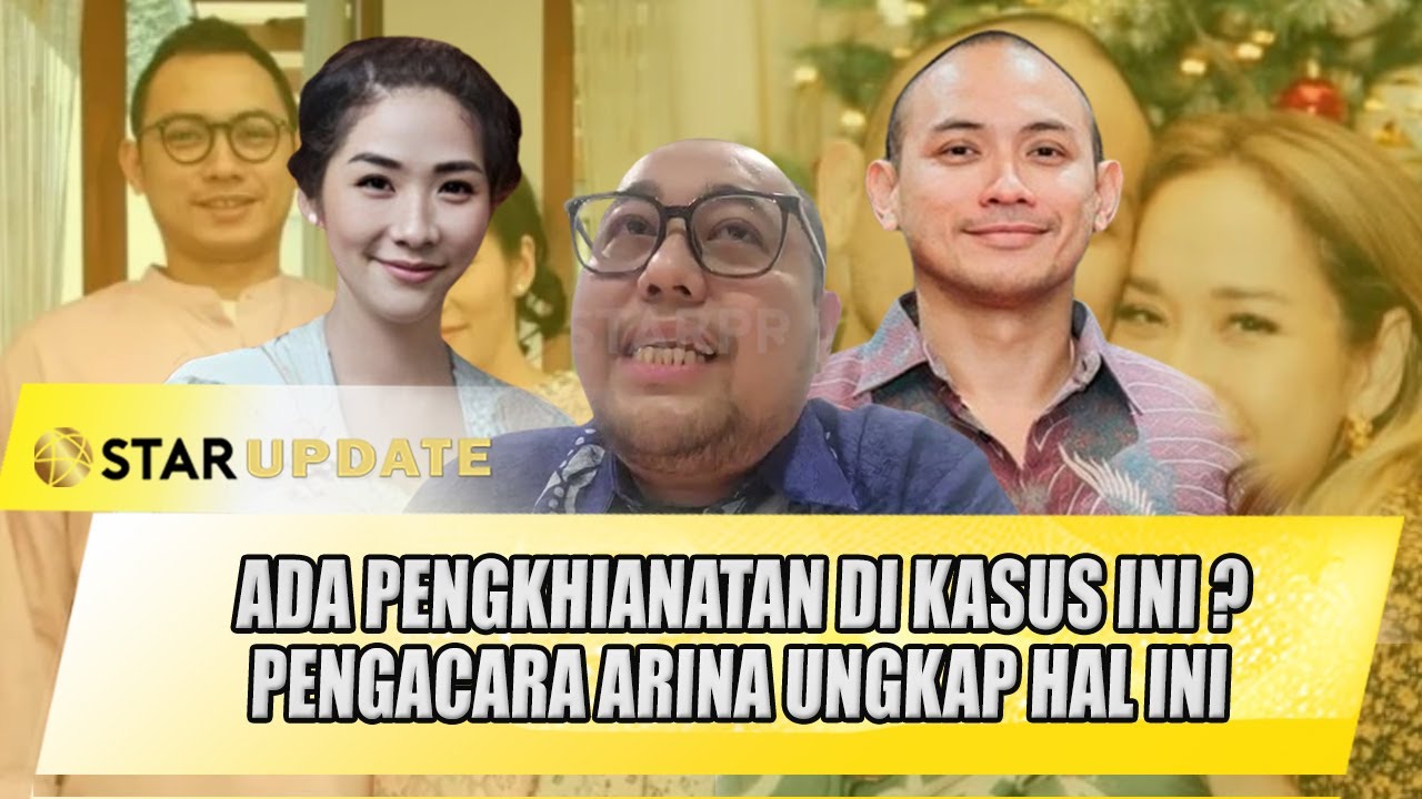 ADA ENGKHIANATAN TIKO ARYAWARDHANA DIKASUS INI ? PENGACARA ARINA UNGKAP HAL INI - STAR UPDATE ...