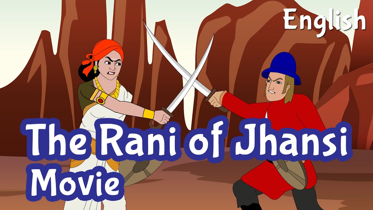 Rani Laxmi Bai Movie in English | Indian History : Jhansi Ki Rani ...