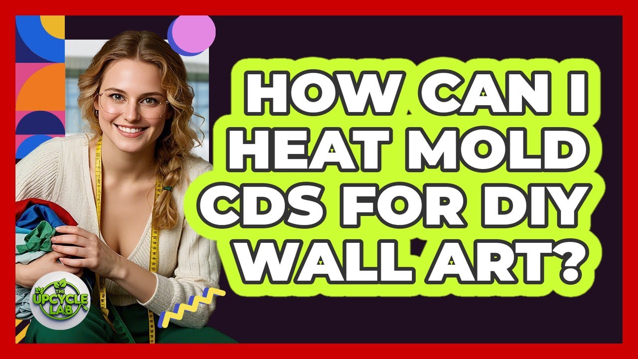 How Can I Heat Mold CDs For DIY Wall Art? - The Upcycle Lab - YouTube