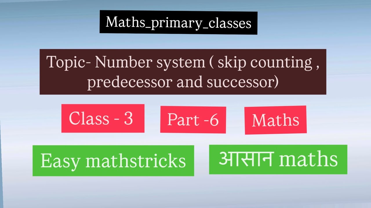 Maths- Number system || Class -3 Part 6 || Predecessor and successor ...