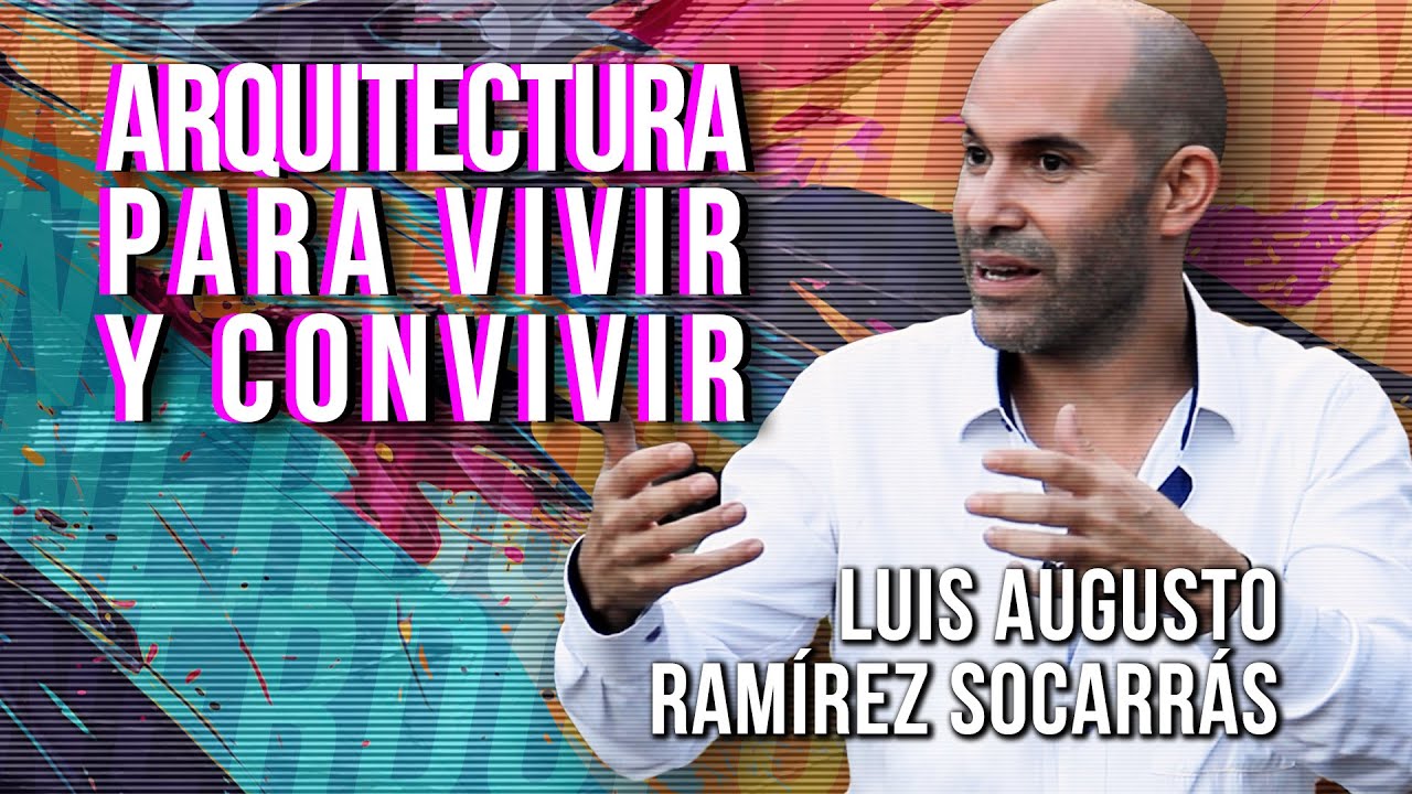 ARQUITECTURA PARA VIVIR Y CONVIVIR - LUIS AUGUSTO RAMIREZ ...