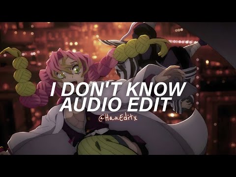 I Don't Know (Best Part/Tiktok Version) - Erika [Edit Audio]