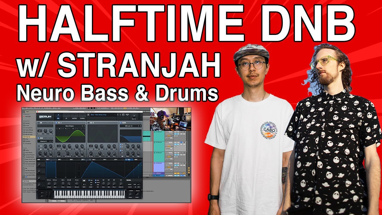 Halftime DnB Collab with Stranjah (Making Neuro Basses & Drums!) - YouTube