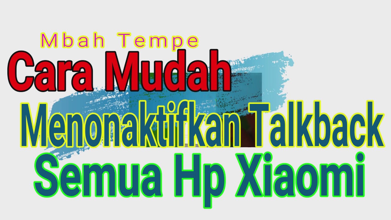 Cara Menonaktifkan Talkback semua Xiaomi Redmi Note 5A MDG6_MDE6_MDT6 ...