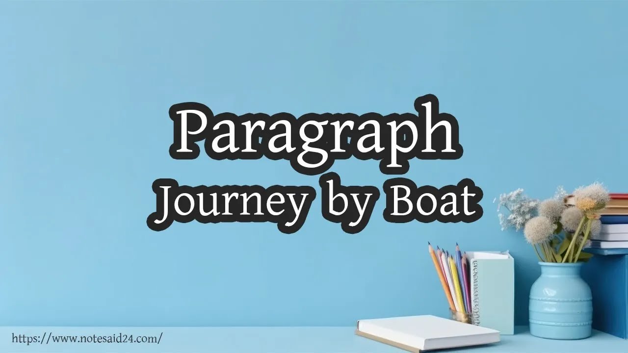A Journey by Boat I Made Paragraph | JSC, SSC and HSC | Paragraph ...