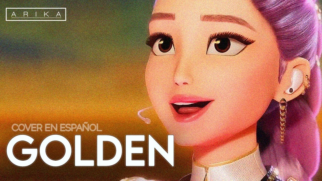 GOLDEN en ESPAÑOL | KPOP DEMON HUNTER | GOLDEN COVER en ESPAÑOL | ARIKA ...
