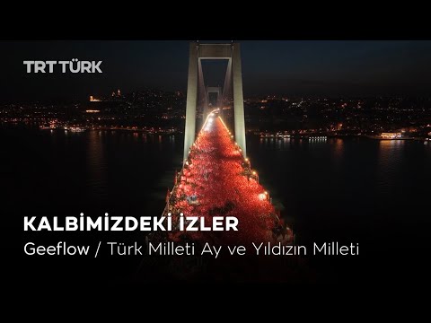 Kalbimizdeki İzler | Geeflow - Türk Milleti Ay ve Yıldızın Milleti