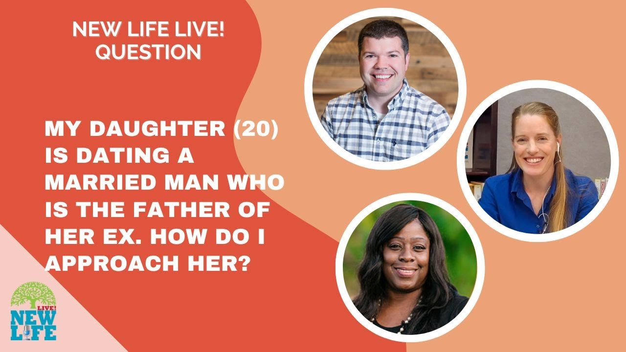 My daughter (20) is dating a married man who is the father of her ex ...