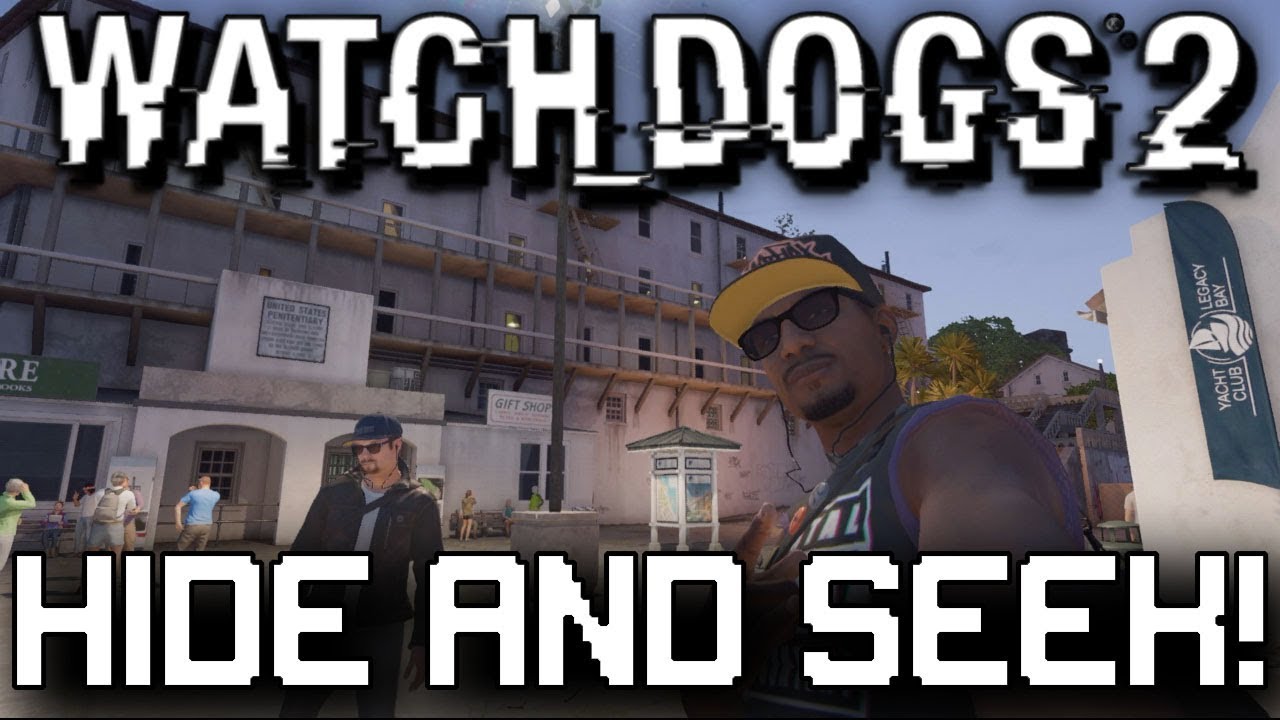 HIDE AND SEEK ON ALCATRAZ #2 WATCH DOGS 2 MULTIPLAYER - YouTube