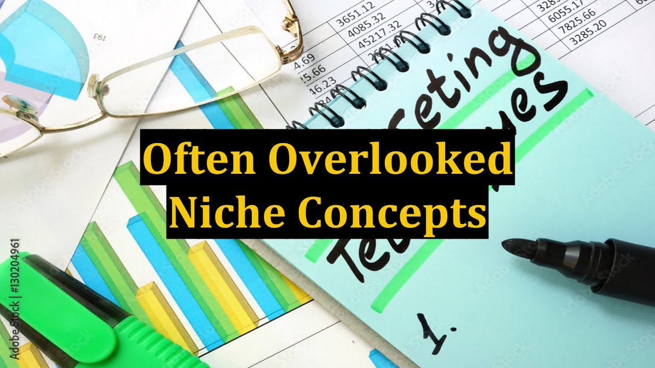 Often Overlooked Niche Concepts - YouTube