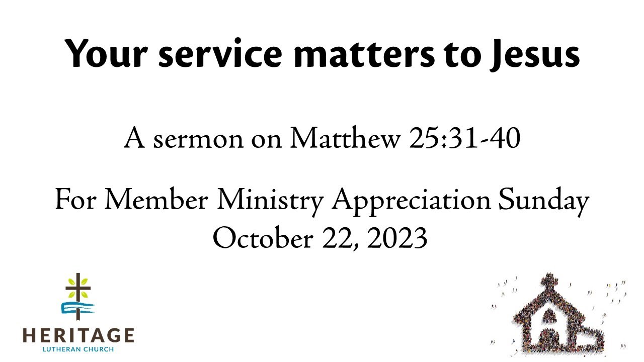 Your service matters to Jesus - a sermon on Matthew 25:31-40 - October ...