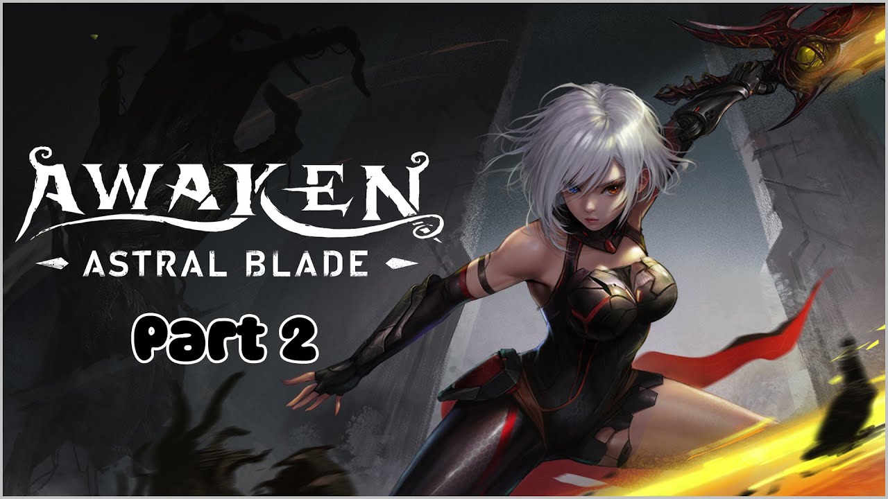 AWAKEN: Astral Blade Full Game Walkthrough Part 2 - YouTube