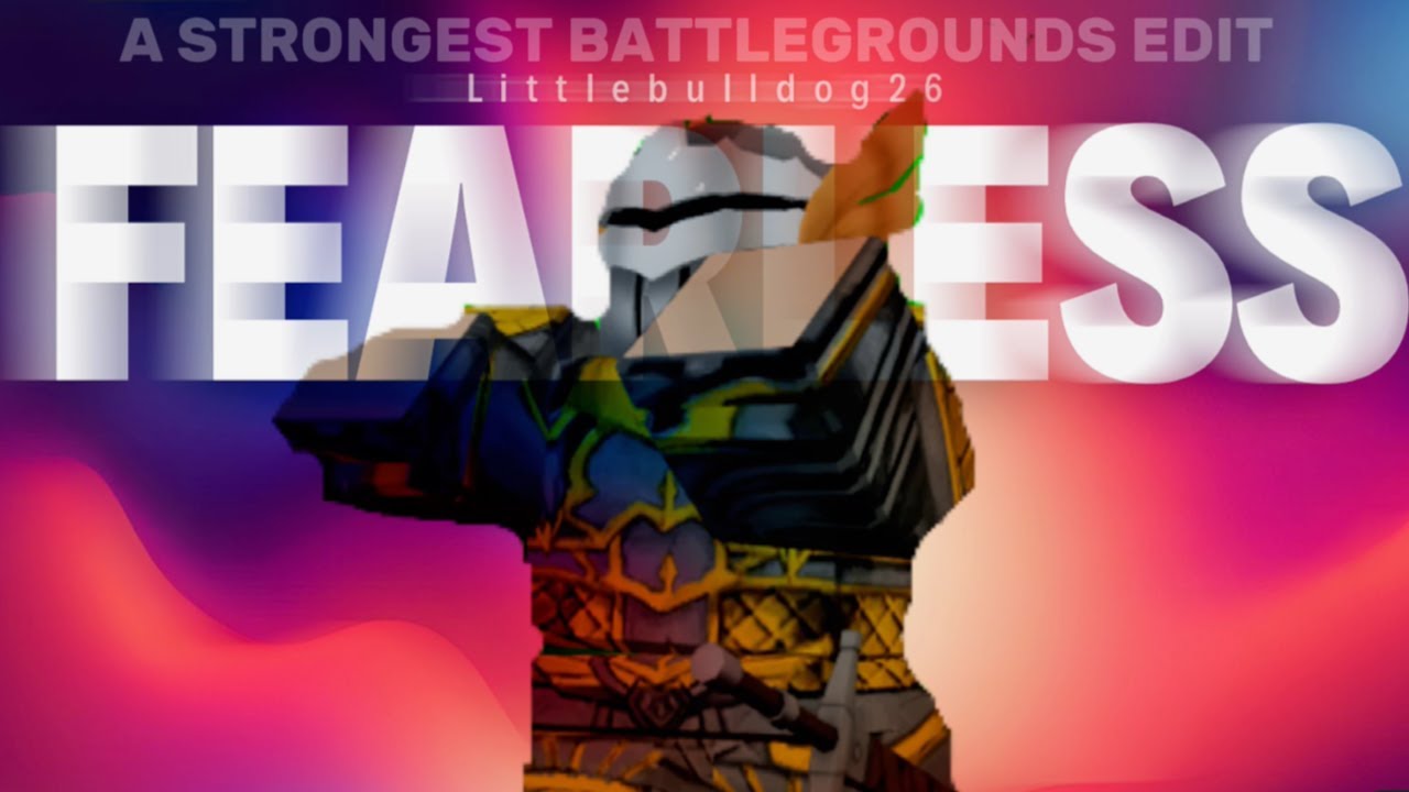 A Roblox Strongest Battlegrounds Edit: FEARLESS - YouTube