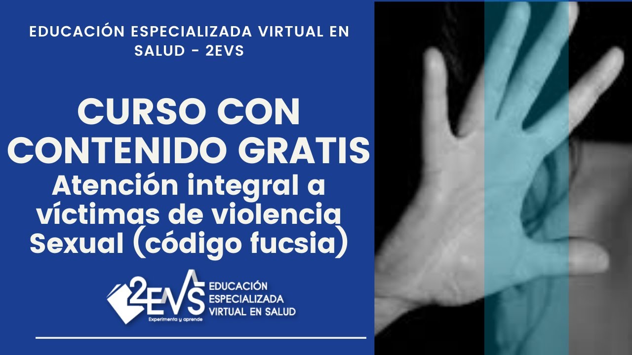 Curso Atención Integral A Víctimas De Violencia Sexual Código Fucsia