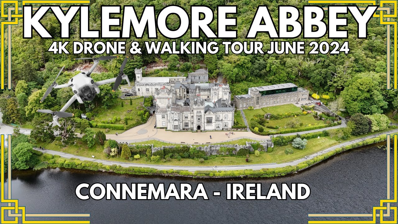 KYLEMORE ABBEY - CONNEMARA - IRELAND - 4K DRONE & WALKING TOUR JUNE ...