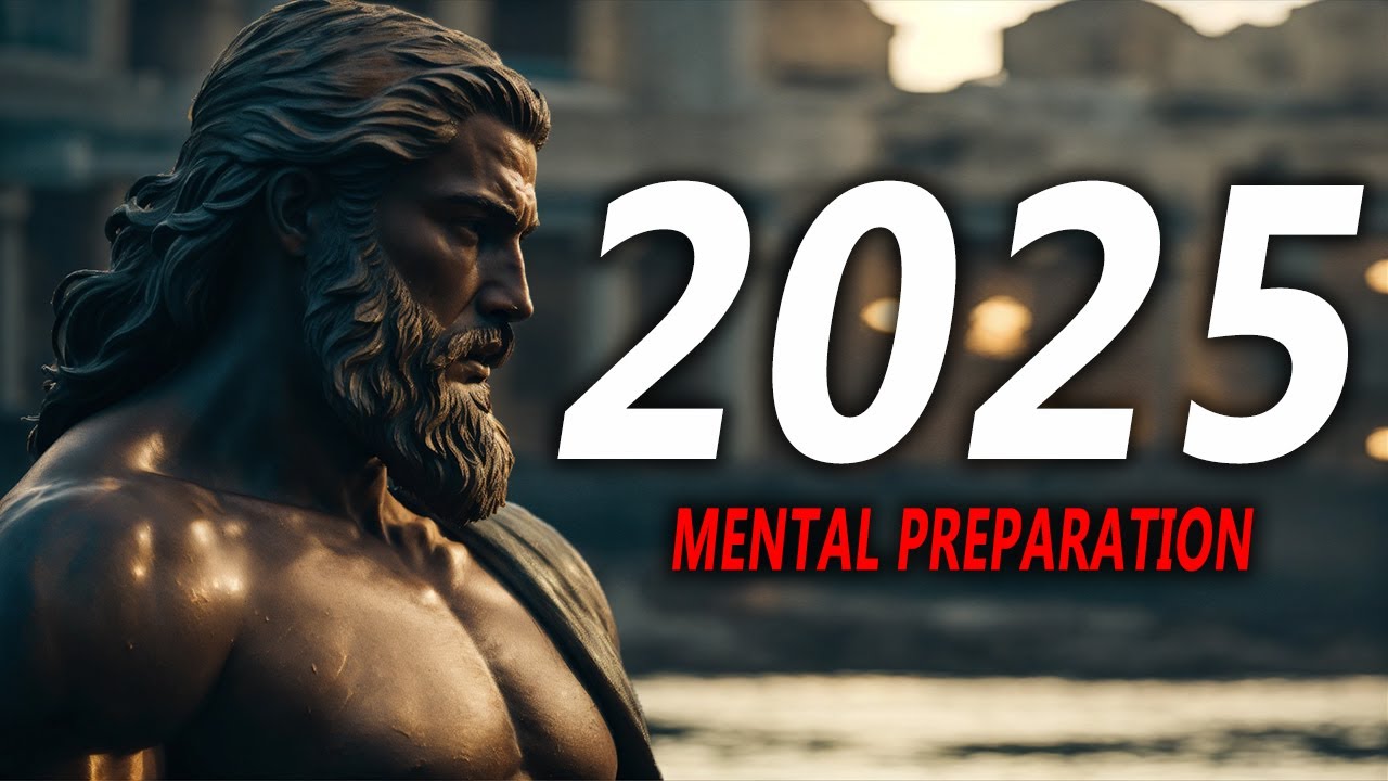 MENTALLY PREPARE for 2025 with These 10 Proven Stoic Tips! - YouTube