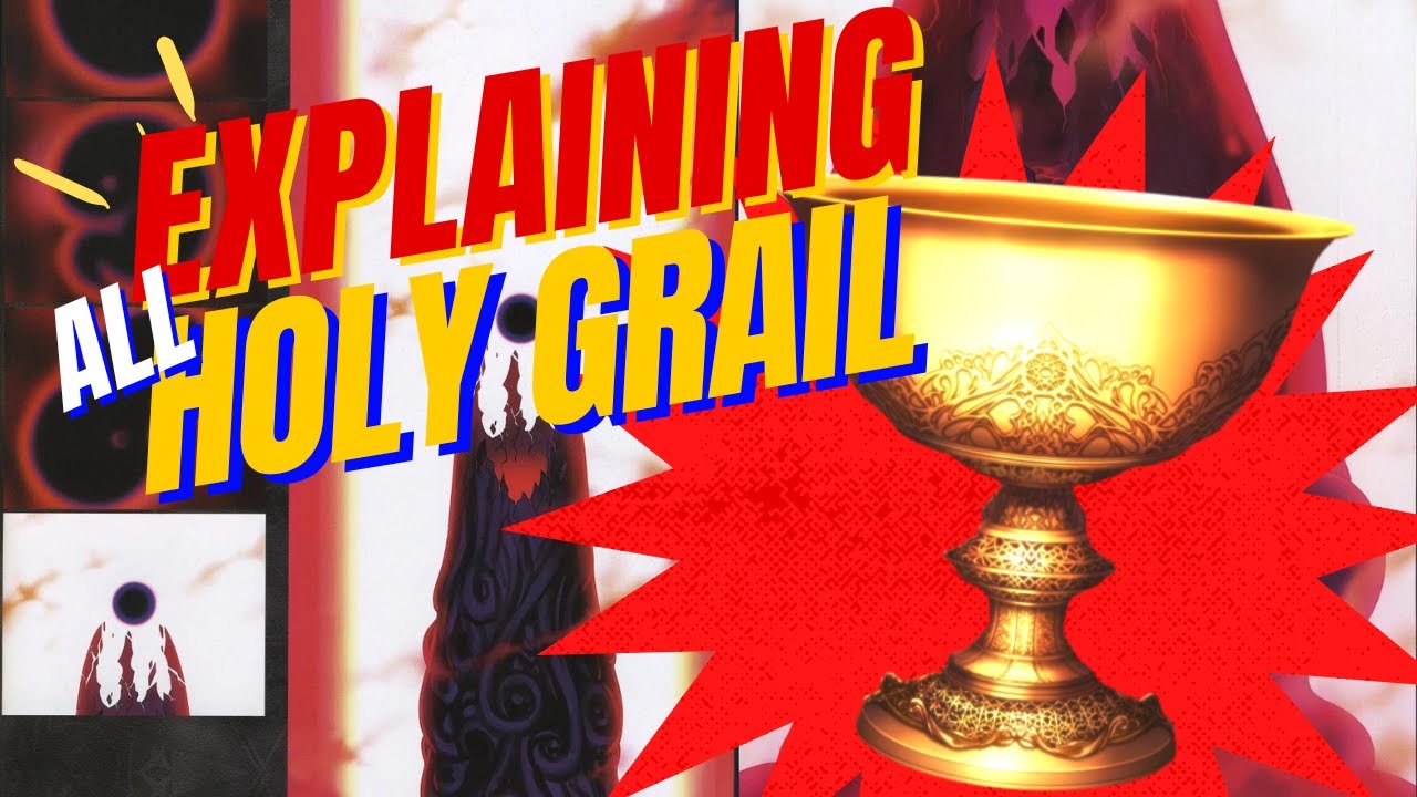 The Holy Grail Explained - Fate Series (Nasuverse) Type Moon - YouTube