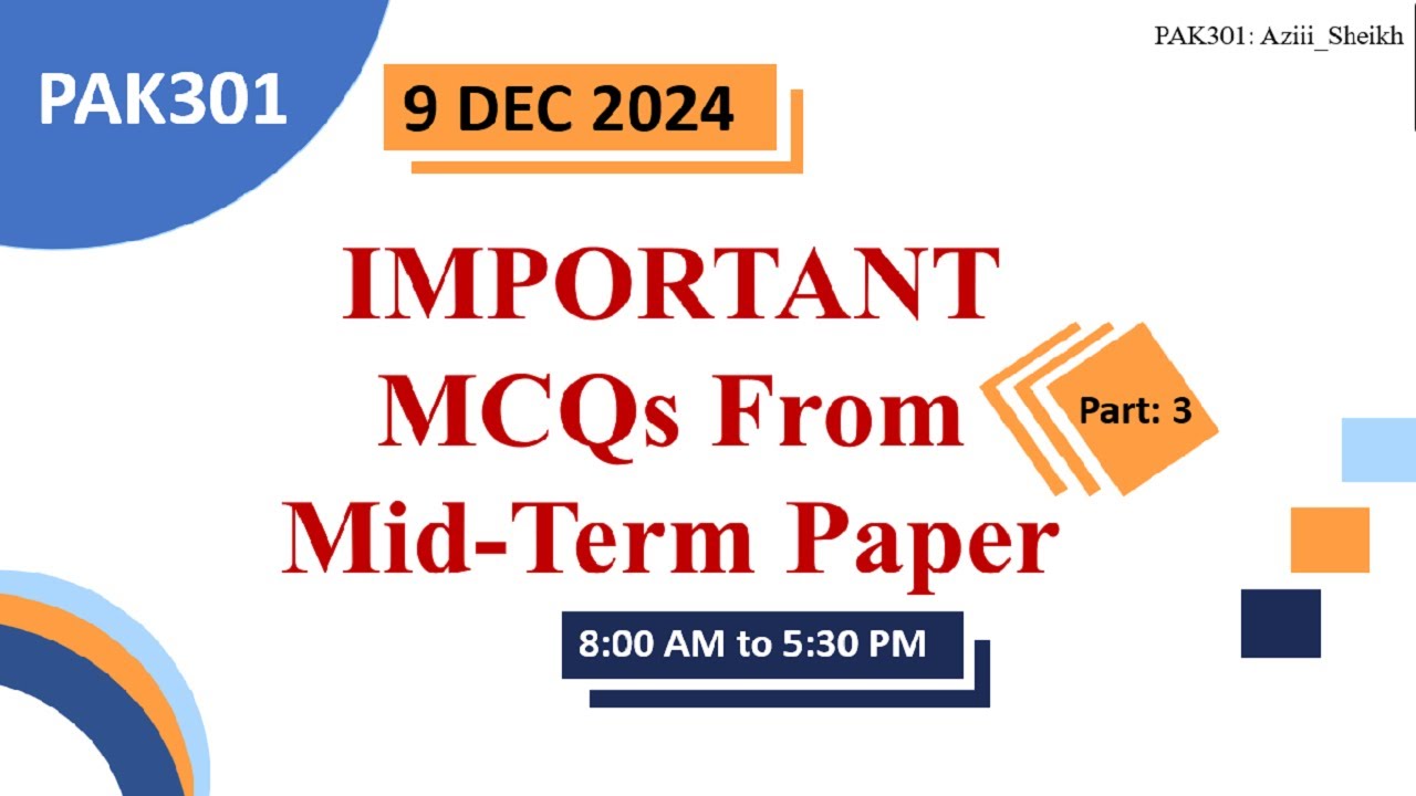 PAK301 Mid Term Paper Important MCQs - 9 DEC 2024 Part 3 - VU Students ...